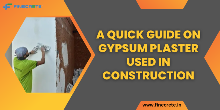 A Quick Guide On Gypsum Plaster Used In Construction - Finecrete