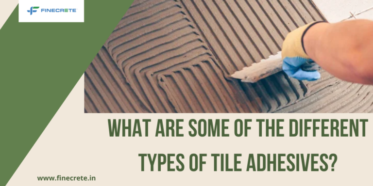 What Are The Different Types Of Tile Adhesives? - Finecrete
