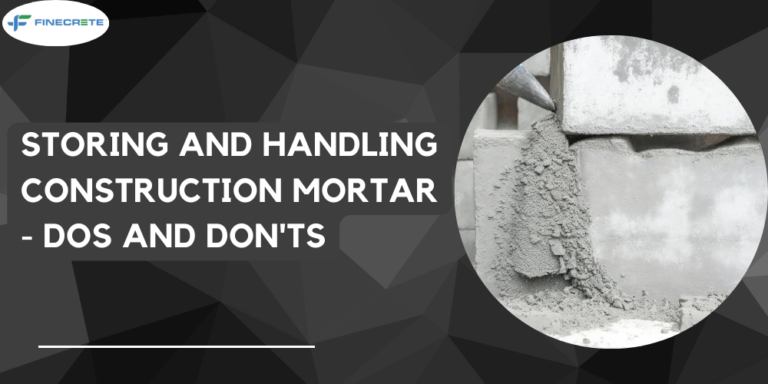 Storing And Handling Construction Mortar - Dos And Don'ts - Finecrete