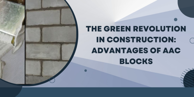 The Green Revolution in Construction: Advantages of AAC Blocks - Finecrete