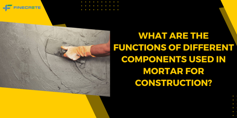What Is The Function Of Each Component In Mortar? - Finecrete